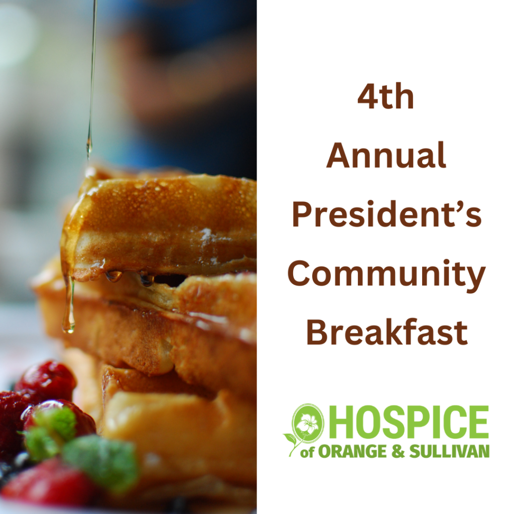 4th Annual President’s Community Breakfast - Hospice of Orange & Sullivan